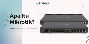 Apa Itu Mikrotik? Jenis, Fungsi, Manfaat, Kelebihannya!