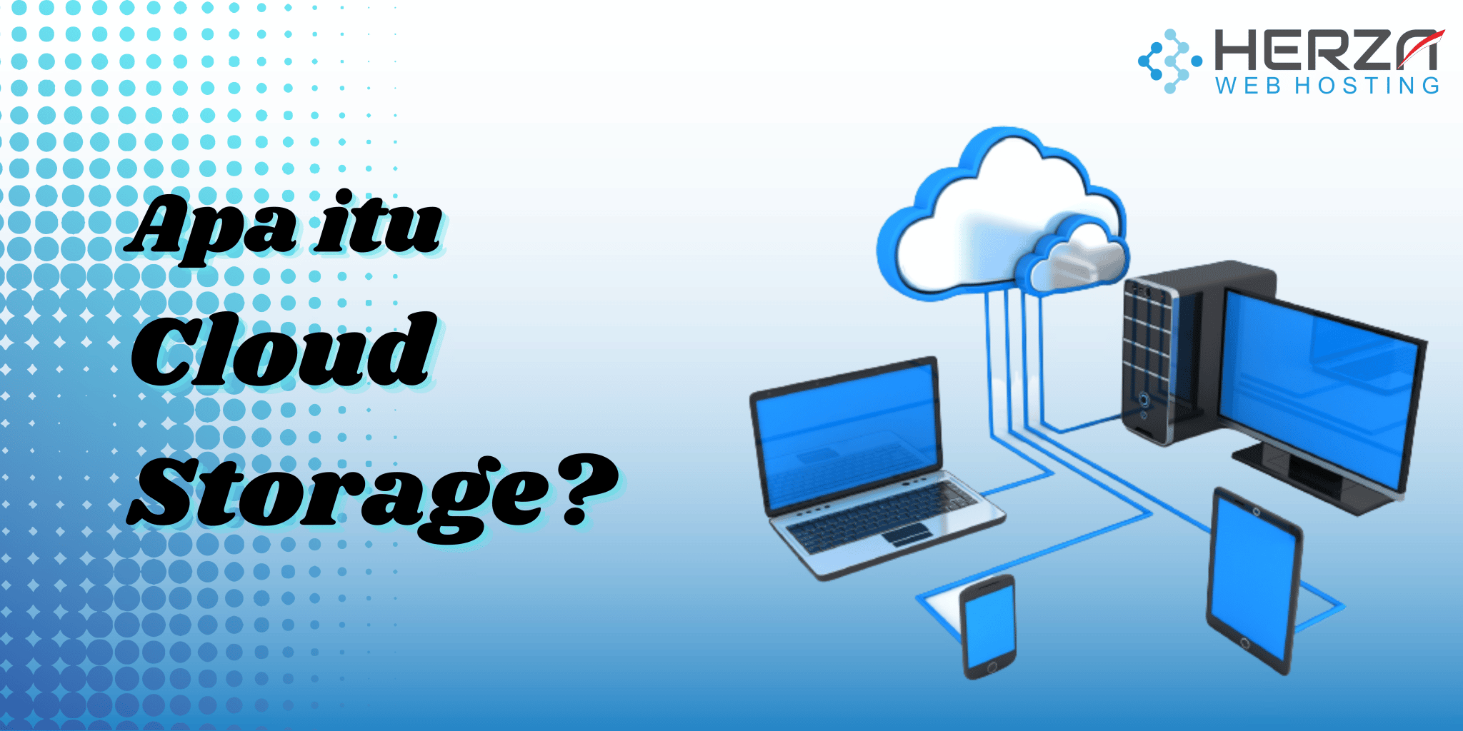 Jenis-jenis Cloud Storage? Yuk Kenali Lebih Dalam - Herza Cloud
