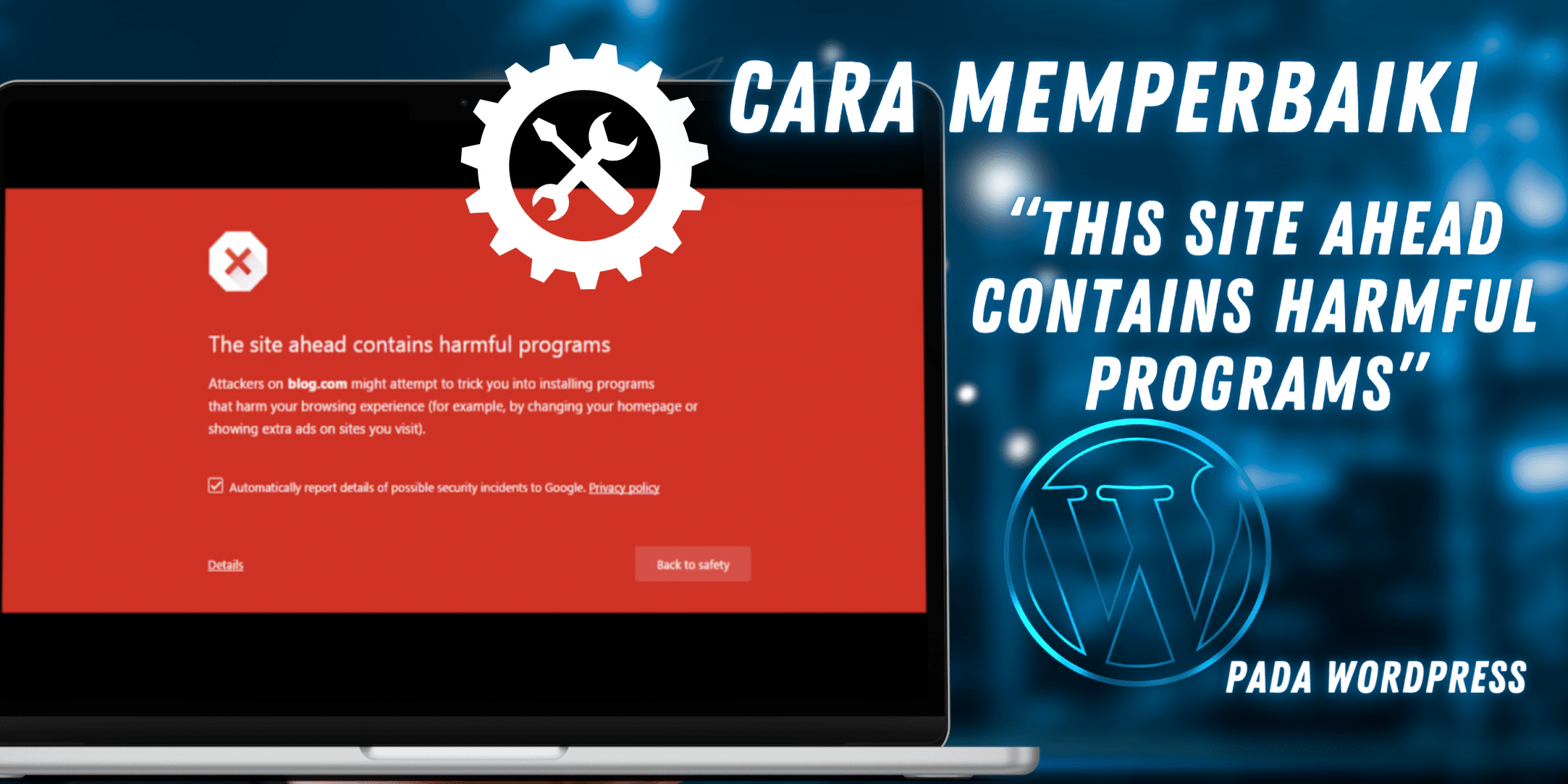 Cara Mengatasi Error This Site Ahead Contains Harmful Programs