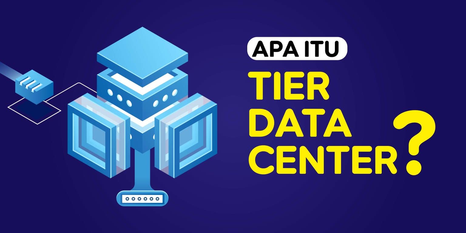 Apa itu Tier dan Tingkatannya dalam Data Center? - Herza Cloud
